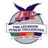 The Lucknow Public Collegiate Hazratganj | Admission, Academics, Facilities